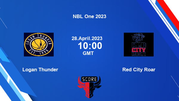 Logan Thunder vs Red City Roar livescore, Match events LT vs RCR, NBL ...