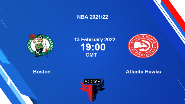 Boston vs Atlanta Hawks livescore, Match events BOS vs ATL, NBA 2021/22 ...