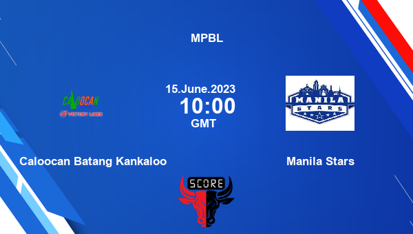 Caloocan Batang Kankaloo vs Manila Stars []Live Score, MPBL live ...