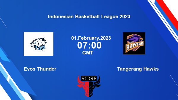 Evos Thunder vs Tangerang Hawks livescore, Match events ET vs TH, Indonesian Basketball League ...