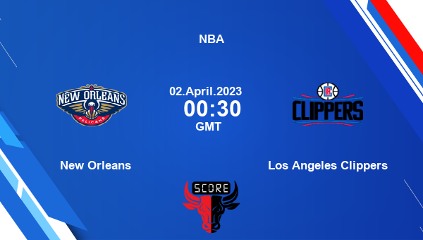 NOP vs LAC, Dream11 Prediction, Fantasy Basketball Tips, Dream11 Team, Pitch Report, Injury ...