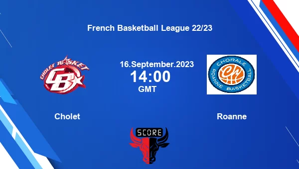 Cholet vs Roanne livescore, Match events CHL vs ROA, French Basketball League 22/23, tv info