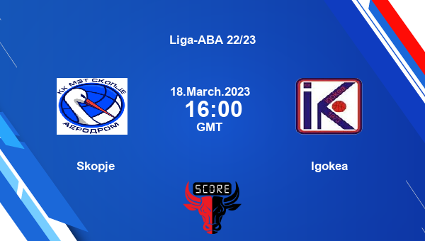 Skopje vs Igokea livescore, Match events MZ vs IGO, Liga-ABA 22/23, tv info