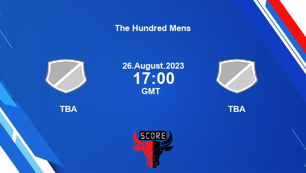 TBA vs TBA Live Score, The Hundred Mens live streaming, Scorecard ...