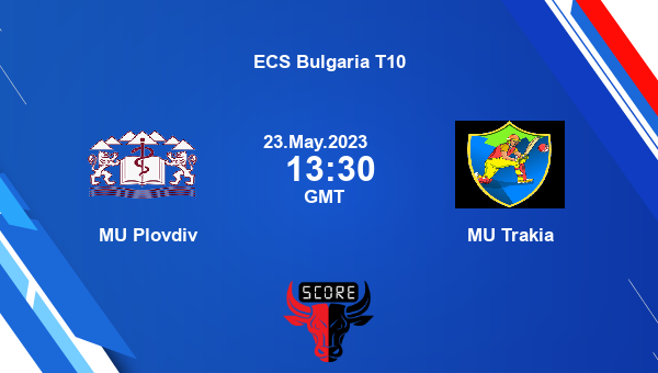 MU Plovdiv vs MU Trakia Live Score scorecard, ECS Bulgaria T10 live ...
