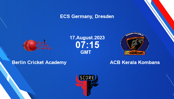 BCA vs ACB live score, Berlin Cricket Academy vs ACB Kerala Kombans ...