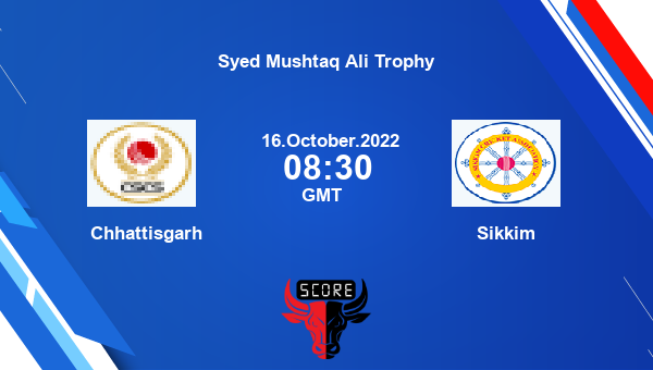 CHT vs SIKM live score, Chhattisgarh vs Sikkim live Elite, Group E T20, Syed Mushtaq Ali Trophy