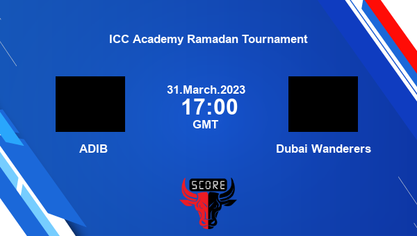 ADIB vs DUW live score, ADIB vs Dubai Wanderers live Match 7 T20, ICC ...
