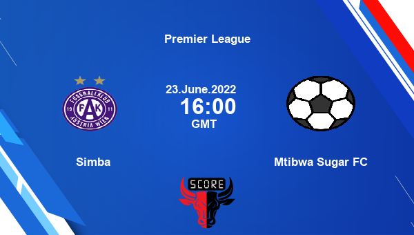 Simba vs Mtibwa Sugar FC live score, Head to Head, SIM vs MTI live ...