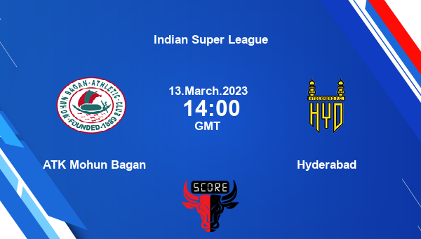 ATK Mohun Bagan vs Hyderabad live score, Head to Head, ATKMB vs HFC live, Indian Super League ...