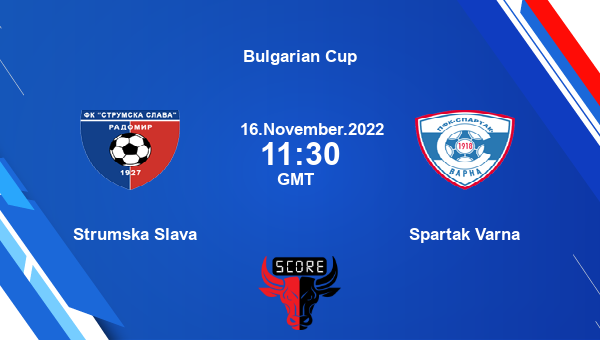 Strumska Slava vs Spartak Varna live score, Head to Head, STR vs VAR live, Bulgarian Cup, TV ...