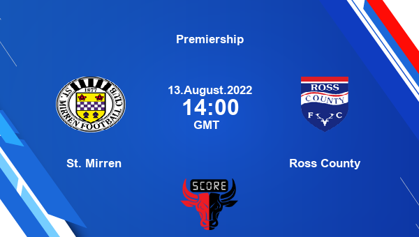 St. Mirren vs Ross County live score, Head to Head, MIR vs ROS live ...