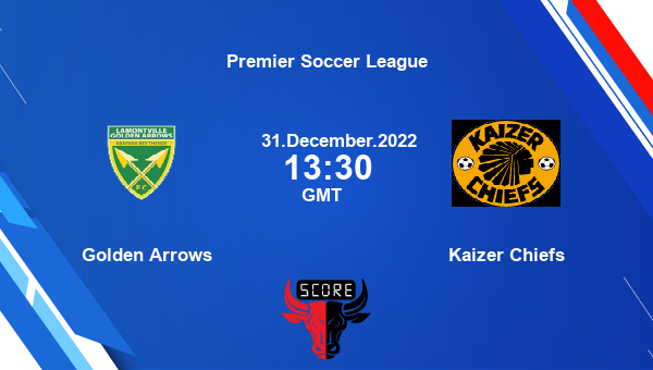 Golden Arrows vs Kaizer Chiefs live score, Head to Head, GAR vs KAC ...