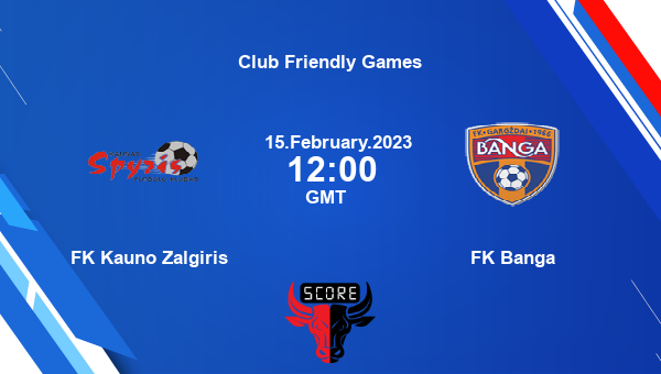 FK Kauno Zalgiris vs FK Banga live score, Head to Head, FK vs BAN live ...