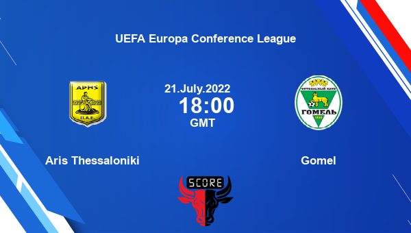 Aris Thessaloniki vs Gomel live score, Head to Head, ARIS vs GOM live ...