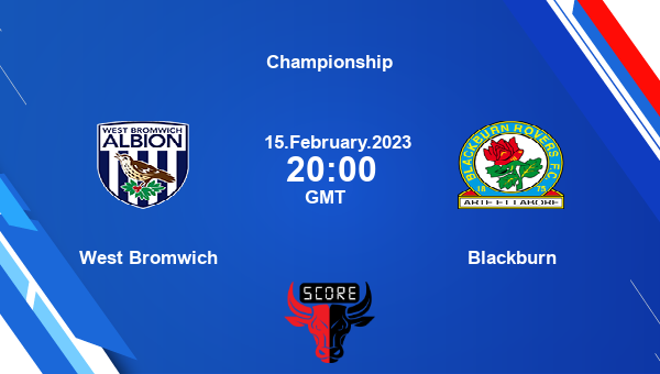 West Bromwich vs Blackburn live score, Head to Head, WBA vs BLA live ...